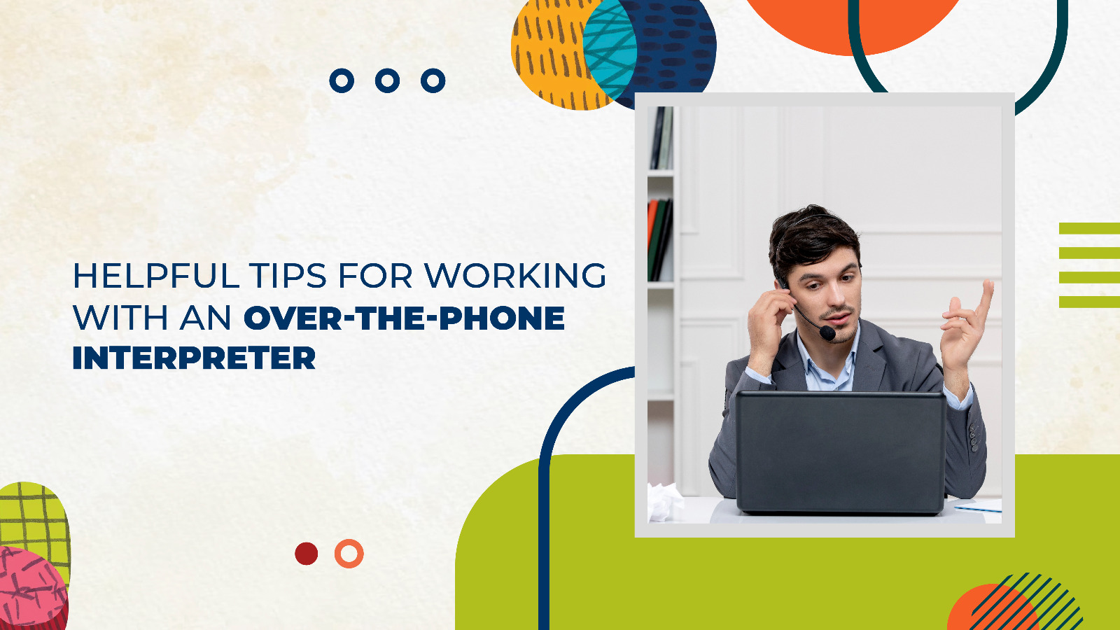 Helpful Tips for Working with An Over the Phone Interpreter ...